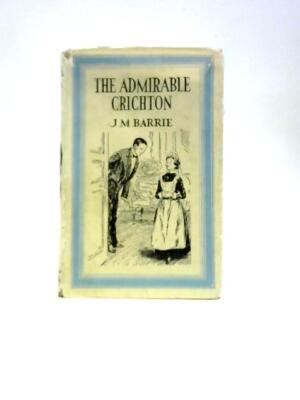 The Admirable Crichton (J. M. Barrie - 1948) (ID:85231) | eBay