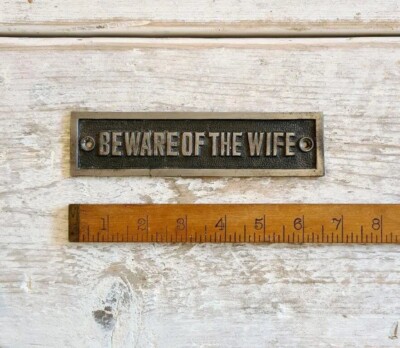BEWARE OF THE WIFE Cast Iron Room Door Plaque Wall Sign vintage retro ...
