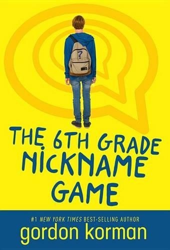 Gordon Korman The 6th Grade Nickname Game (Paperback) (UK IMPORT ...