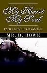 My Heart My Soul : Poetry of the Heart and Soul by Darryl Rowe (2003 ...