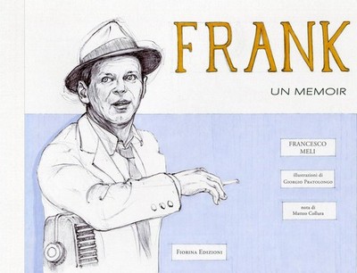 Libro - Francesco Meli - Frank Sinatra, Un Memoir - Fiorina Edizioni | eBay