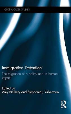 Immigration Detention: The migration of a policy and its human impact ...