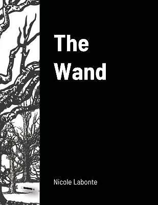 The Wand by Nicole LaBonte (Paperback, 2020) for sale online | eBay ...