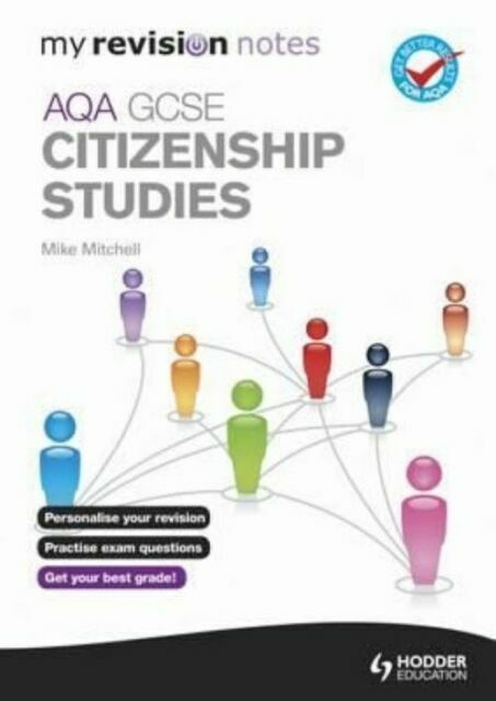 My Revision Notes AQA GCSE Citizenship Studies (mrn) Mitchell Mike ...