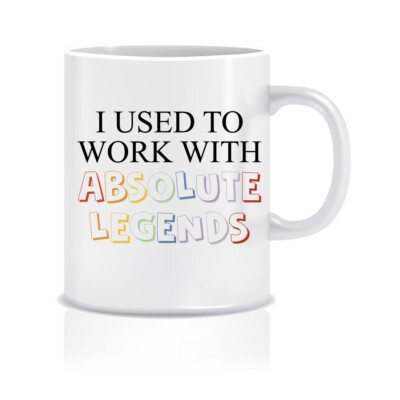 I Used To Work With Absolute Legends Mug Funny Retirement Legend Mugs ...