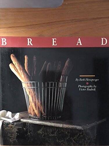 Bread - Paperback By Hensperger, Beth - VERY GOOD 9780877014720| eBay
