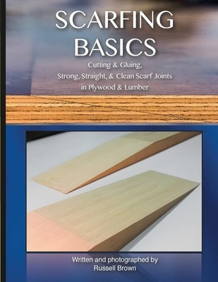 Scarfing Basics: Cutting & Gluing, Strong, Straight, & Clean Scarf ...