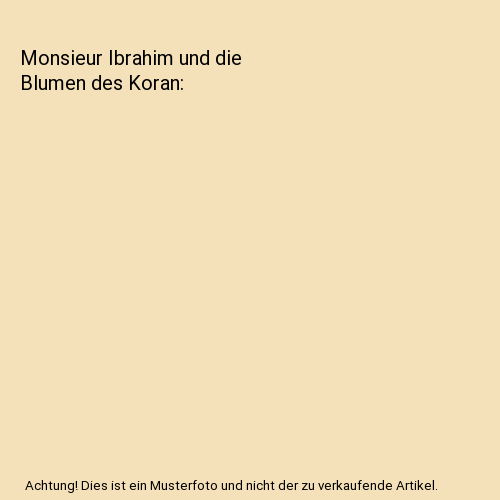 Monsieur Ibrahim und die Blumen des Koran, Eric-Emmanuel Schmitt ...