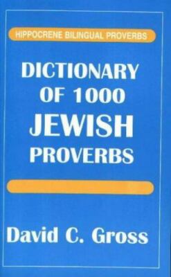 Dictionary of 1000 Jewish Proverbs (Hippocrene Bilingual Proverbs) (English and 9780781805292| eBay