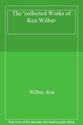 The 'collected Works of Ken Wilber, Wilber, Ken 9781590303269 Free ...