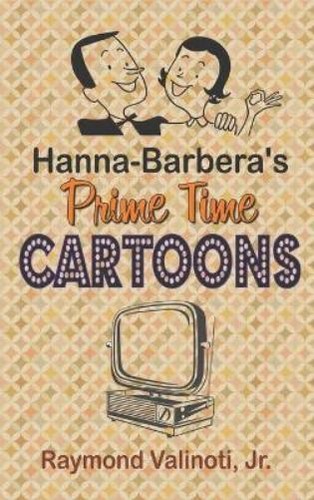 Raymond Valinoti Hanna Barbera's Prime Time Cartoons (hardback) (Relié ...