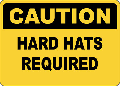 OSHA CAUTION: HARD HATS REQUIRED --| Laminated Vinyl Decal Sticker ...