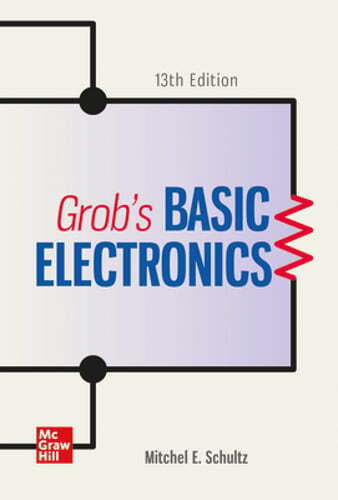 Experiments Manual for Use with Grob's Basic Electronics by Mitchel E. Schultz (2020, Trade ...