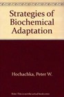 Strategies of biochemical adaptation - Paperback By Hochachka, Peter W ...