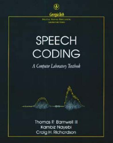 Georgia+Tech+Ser.%3A+Speech+Coding+%3A+A+Computer+Laboratory+Textbook ...