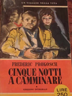 FREDERIC PROKOSCH - CINQUE NOTTI A CAMMINARE 1956 PRIMA EDIZIONE | eBay