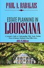 ESTATE PLANNING IN LOUISIANA, 4TH EDITION: A LAYMAN'S By Paul A ...