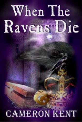 When the Ravens Die by Kent, Cameron 9780967652870| eBay