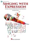 Singing with Expression: A Guide to Authentic & Adventurous Song ...