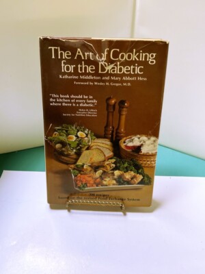 THE ART OF COOKING FOR THE DIABETIC BY KATHARINE MIDDLETON AND MARY ...