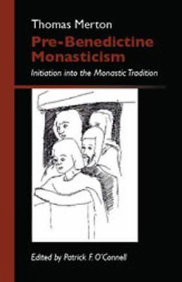 Monastic Wisdom Ser.: Pre-Benedictine Monasticism : Initiation into the ...