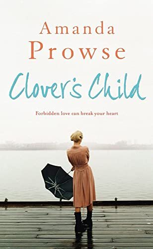 Clover's Child (No Greater Love),Amanda Prowse 9781781854242| eBay