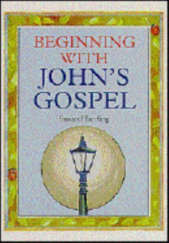 Beginning with John's Gospel by Susan Friend Harding (Trade Paperback ...