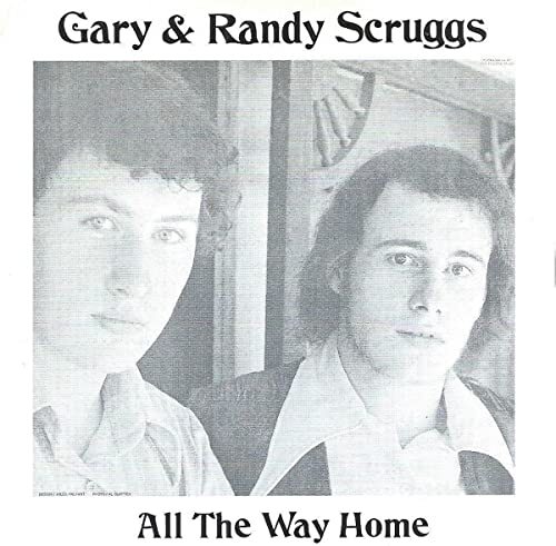 Gary Scruggs & Randy - All the Way Home - Gary Scruggs & Randy CD ERVG ...