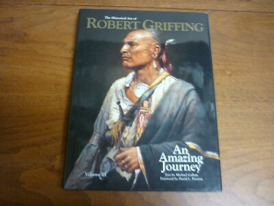 Historical Art of Robert Griffing. An Amazing Journey. 1st ed. 2018. As ...