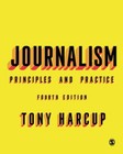 Journalism: Principles and Practice by Tony Harcup: New 9781526497901| eBay