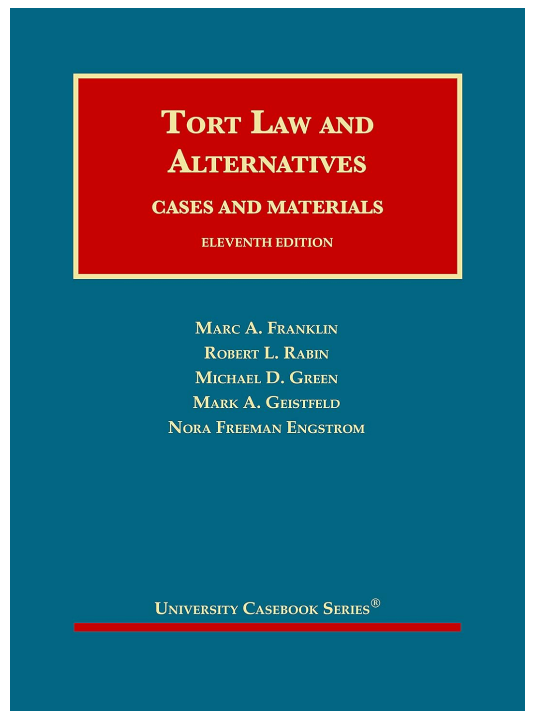 Tort Law and Alternatives: Cases and Materials 11th Edition, Franklin ...