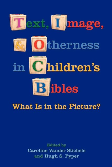 Text, Image, and Otherness in Children's Bibles von Hugh S. Pyper ...