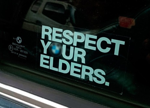 RESPECT YOUR ELDERS DECAL STICKER FOR BMW E12 E21 E23 E24 E28 E30 E32 E34 E36 | eBay