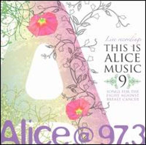 Alice @ 97.3: This Is Alice Music, Vol. 9 by Various Artists: Used ...