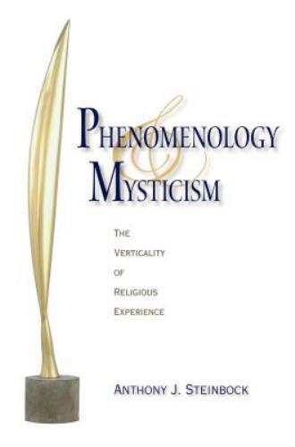 Phenomenology & Mysticism : The Verticality of Religious Experience by ...