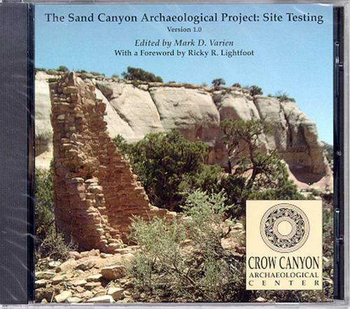 The Sand Canyon Archaeological Project : Site Testing by Mark D. Varien ...