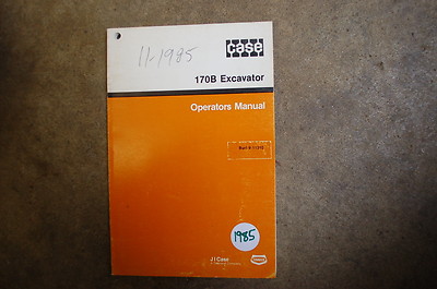 CASE 170B TRACKHOE EXCAVATOR Owner Operator Operation Maintenance ...