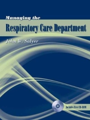 John W. Salyer Managing the Respiratory Care Department (Tascabile) | eBay
