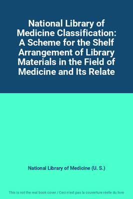 National Library of Medicine Classification: A Scheme for the Shelf ...