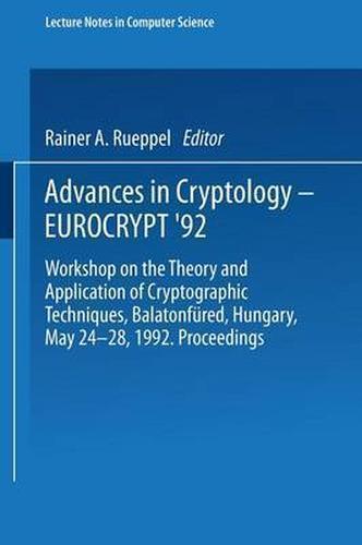 Advances in Cryptology - EUROCRYPT '92: Workshop on the Theory and Application of Cryptographic ...