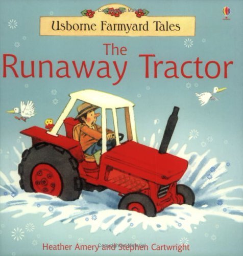 Runaway Tractor (Farmyard Tales) By Heather Amery, S. Cartwright ...
