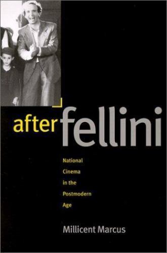 After Fellini : National Cinema in the Postmodern Age by Millicent ...