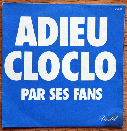 45t Adieu Cloclo - Par ses Fans | eBay