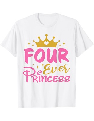 Four Ever Princess Crown 4th Birthday 4 Year Old Kids Girl T-Shirt - XS ...
