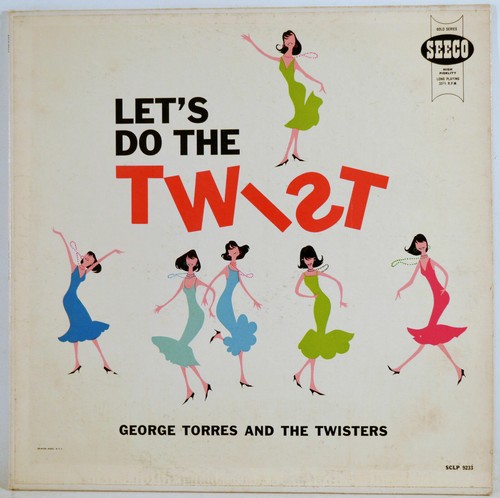 Vinyl Album George Torres & The Twisters Let's Do The Twist Seeco SCLP ...