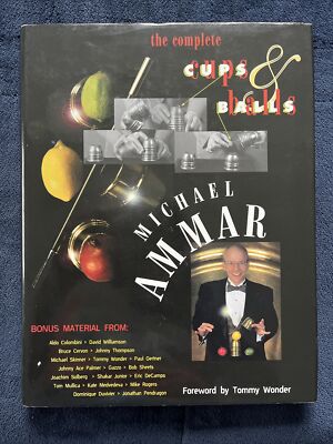 The Complete Cups and Balls by Michael Ammar Magic Book-1st Ed ...