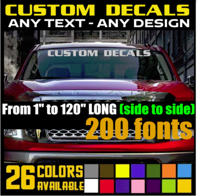 1" ,12"... 120" LONG Custom Winshield Decal Banner Sticker for Cars ...