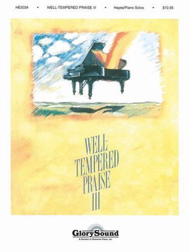 Well-tempered Praise 3 Piano Collection, Paperback by Hayes, Mark ...