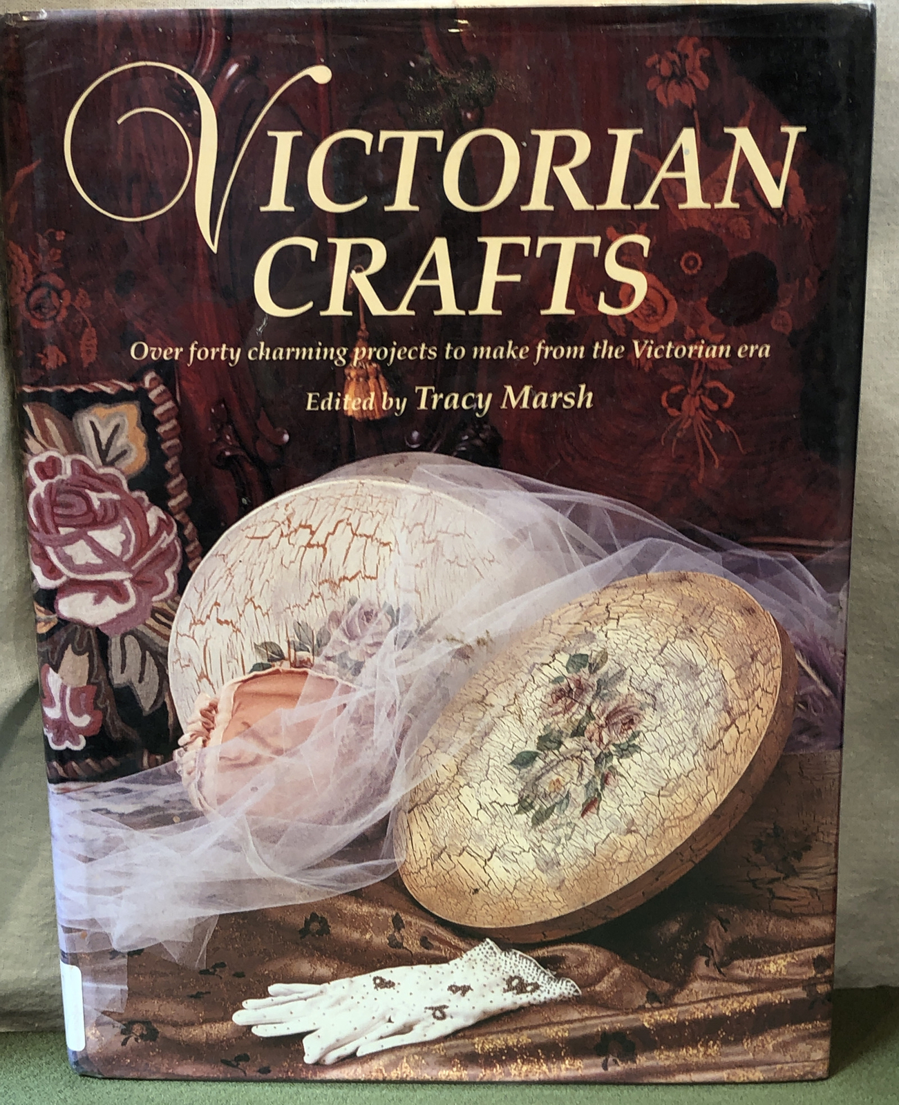 Victorian Crafts Over Fourty Charming Projects To Make From … By Tracy ...