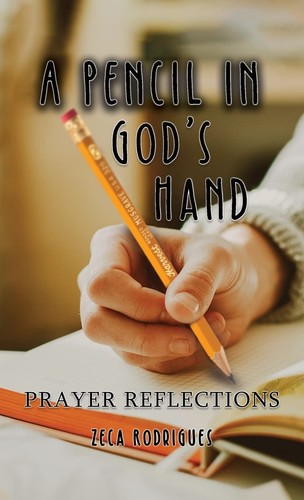 Zeca Rodrigues A Pencil in God's Hand (Copertina rigida) 9781649137944 ...